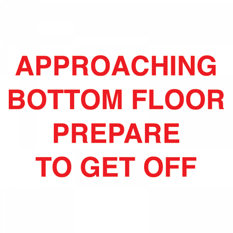 Approaching Bottom Floor Manlift Sign - Belt Manlift Sales, Equipment ...